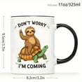 1pc Funny Sloth Coffee Mug with Don t Worry I m Coming Quote Cute Sloth ...