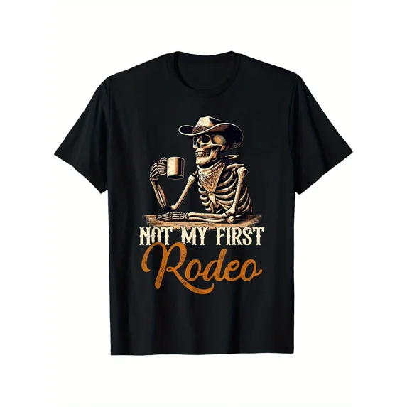 1pc Funny Western Cowboy Skeleton Graphic Tee - "Not My First Rodeo ...