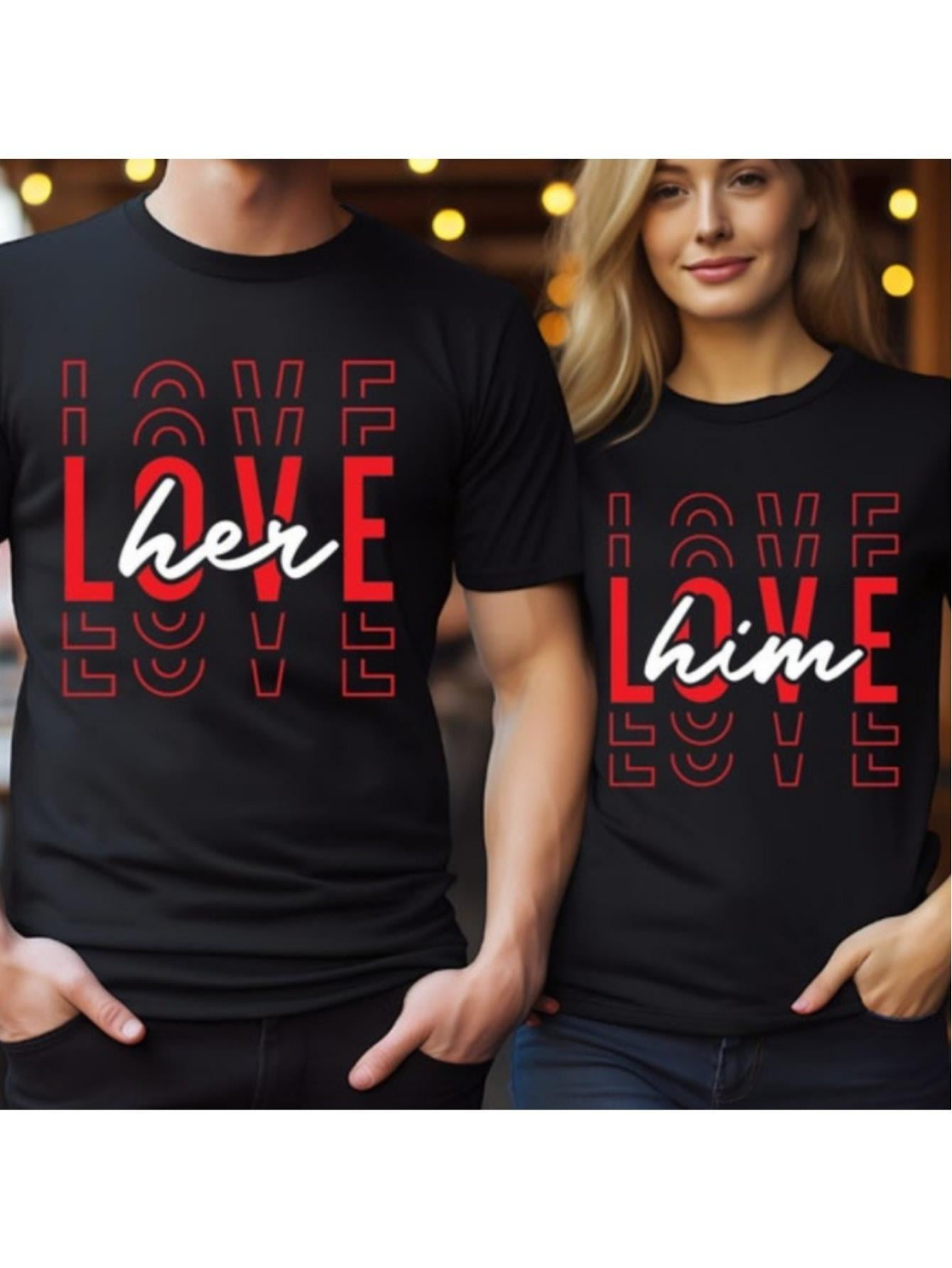 1pc-Love Him And Love Her Couple Matching Shirt, Valentines Couple Shirt, Love Him Shirt, Love ...