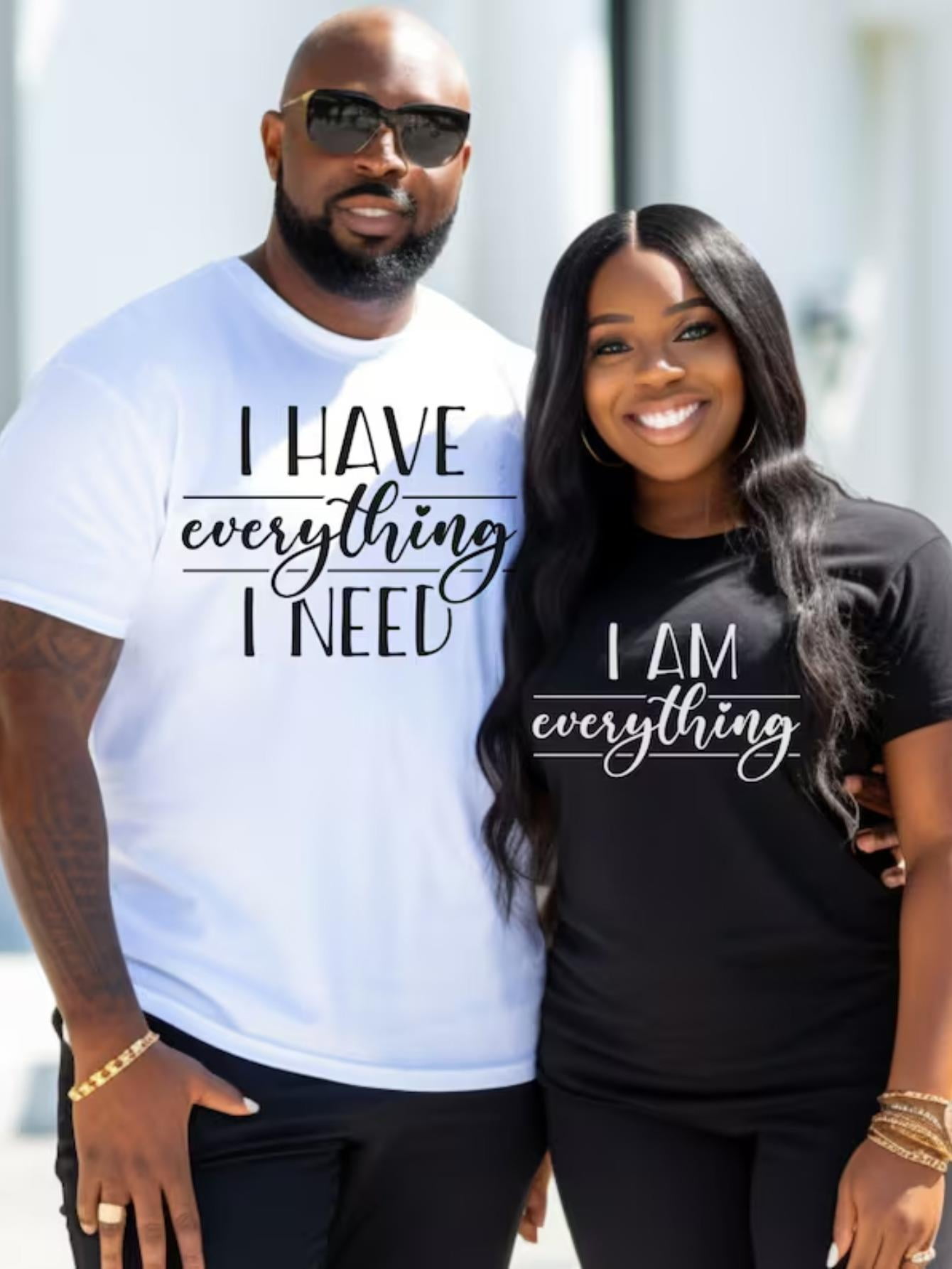 1pc Matching Couples I Have Everything I Need Shirts, Valentines Gift, Valentine Matching Shirt ...