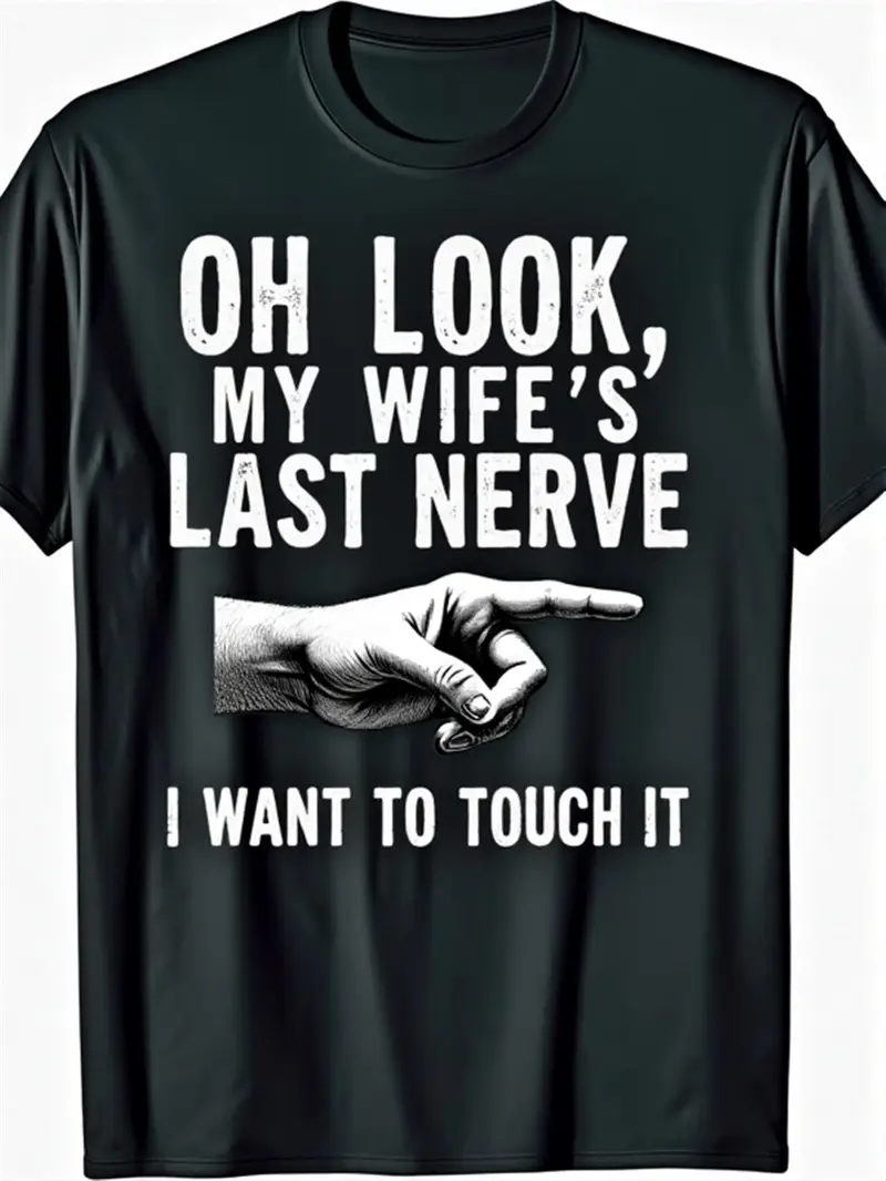 1pc Men'S Funny Sarcastic Meme T-Shirt - "Oh Look, My Wife'S Last Nerve ...