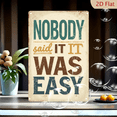 1pc Metal Wall Sign, 8x12 Inches, "Nobody Said It Was Easy ...