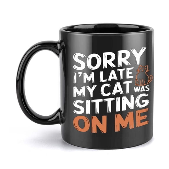 1pc Sorry I m Late My Was Sitting On Me Humorous Ceramic Mug 11oz Black ...