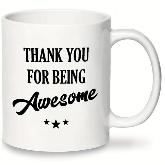 1pc Thank You Being Awesome 11oz Ceramic Coffee Mug Insulated Reusable ...