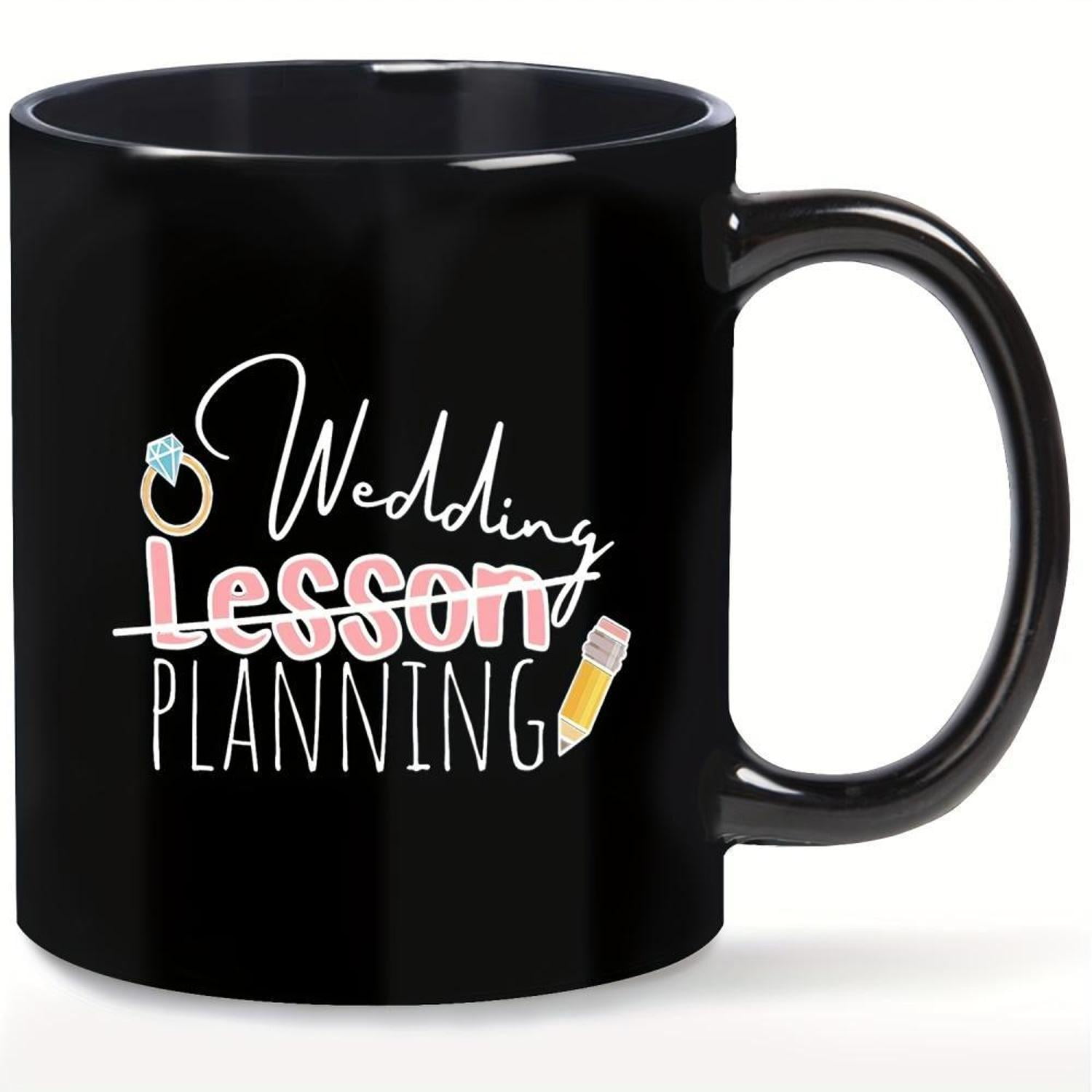 1pc Wedding Lesson Planning Mug Engaged Teacher Mug Soon To Be Bride ...