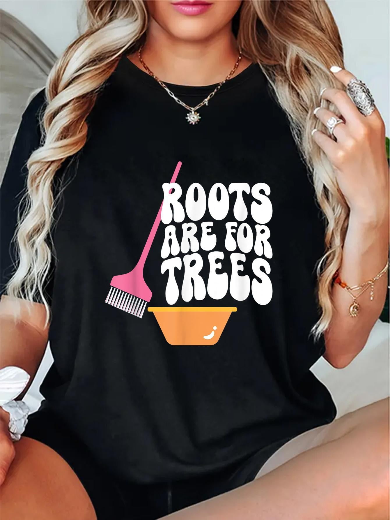 1pc Women'S Cotton Crew Neck T-Shirt with "Roots Are For Trees" Hair ...
