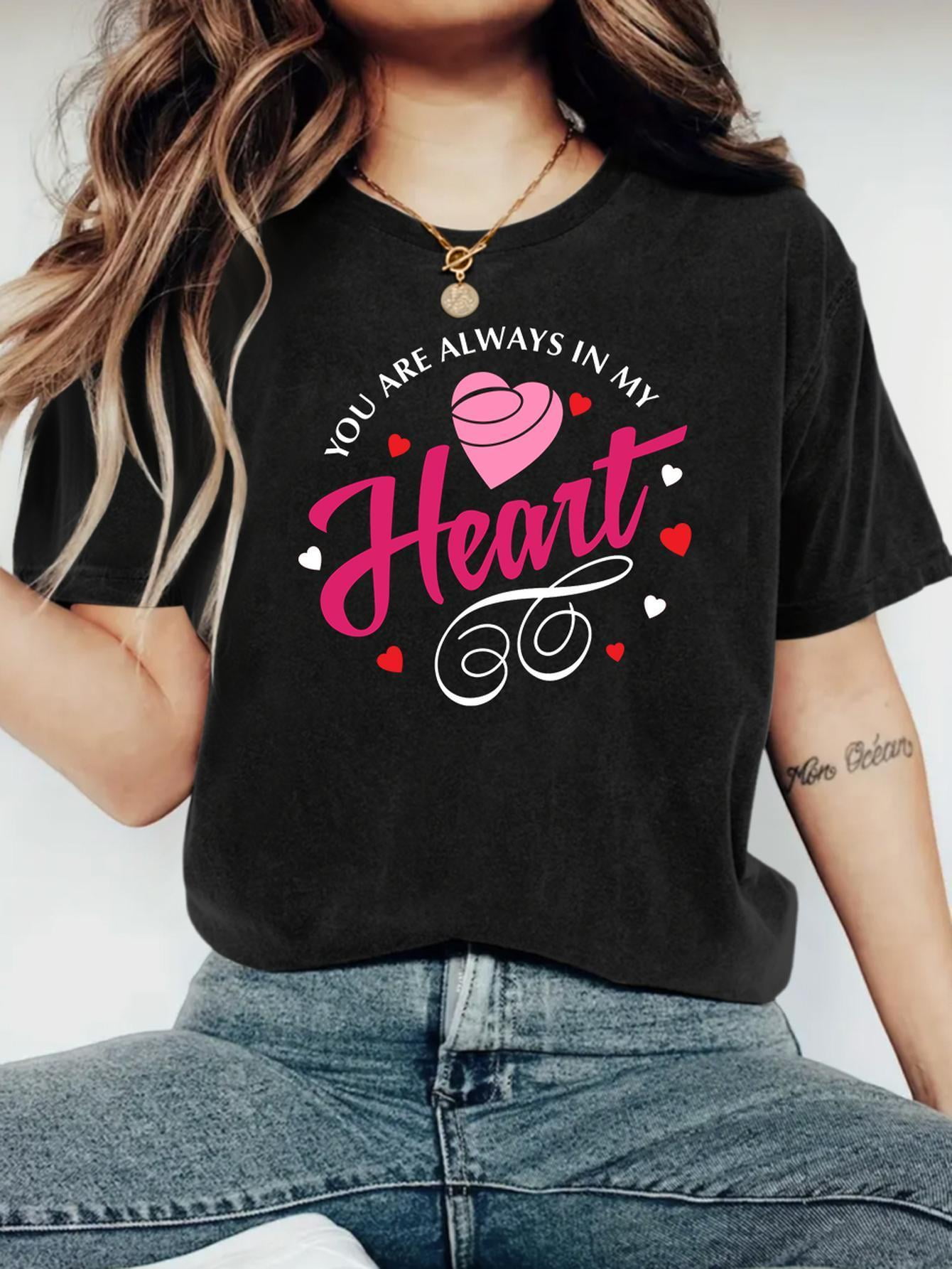 1pc, Women's "You Are Always in My Heart" Valentine's Day T-Shirt ...