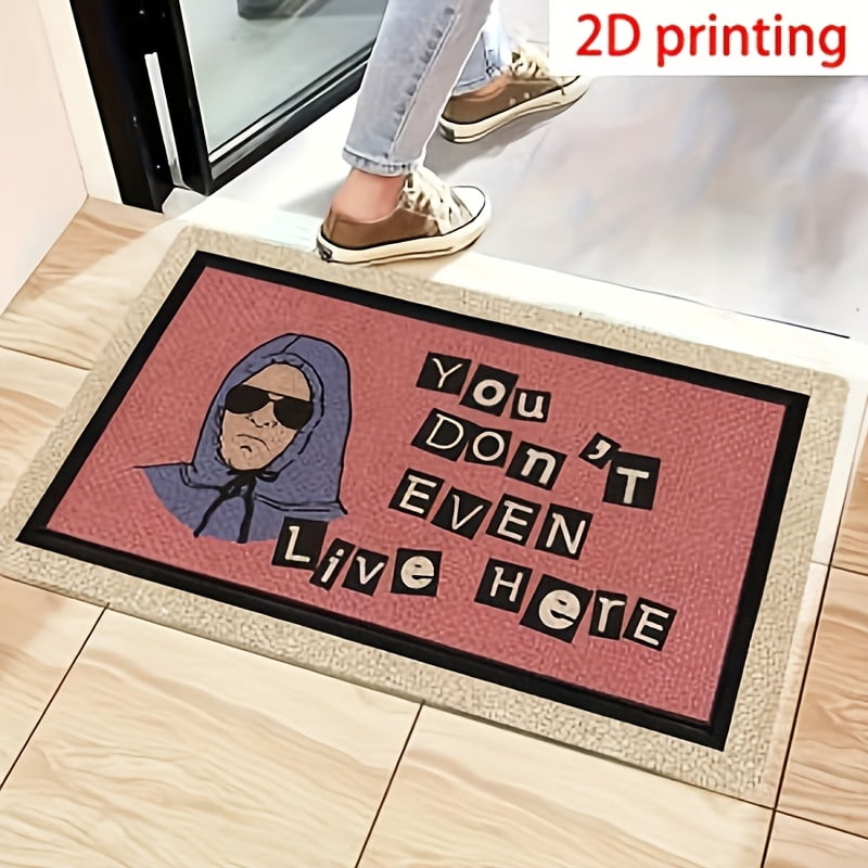 1psc Funny 'You Don't Live Here at All' All-season Doormat - Made of ...
