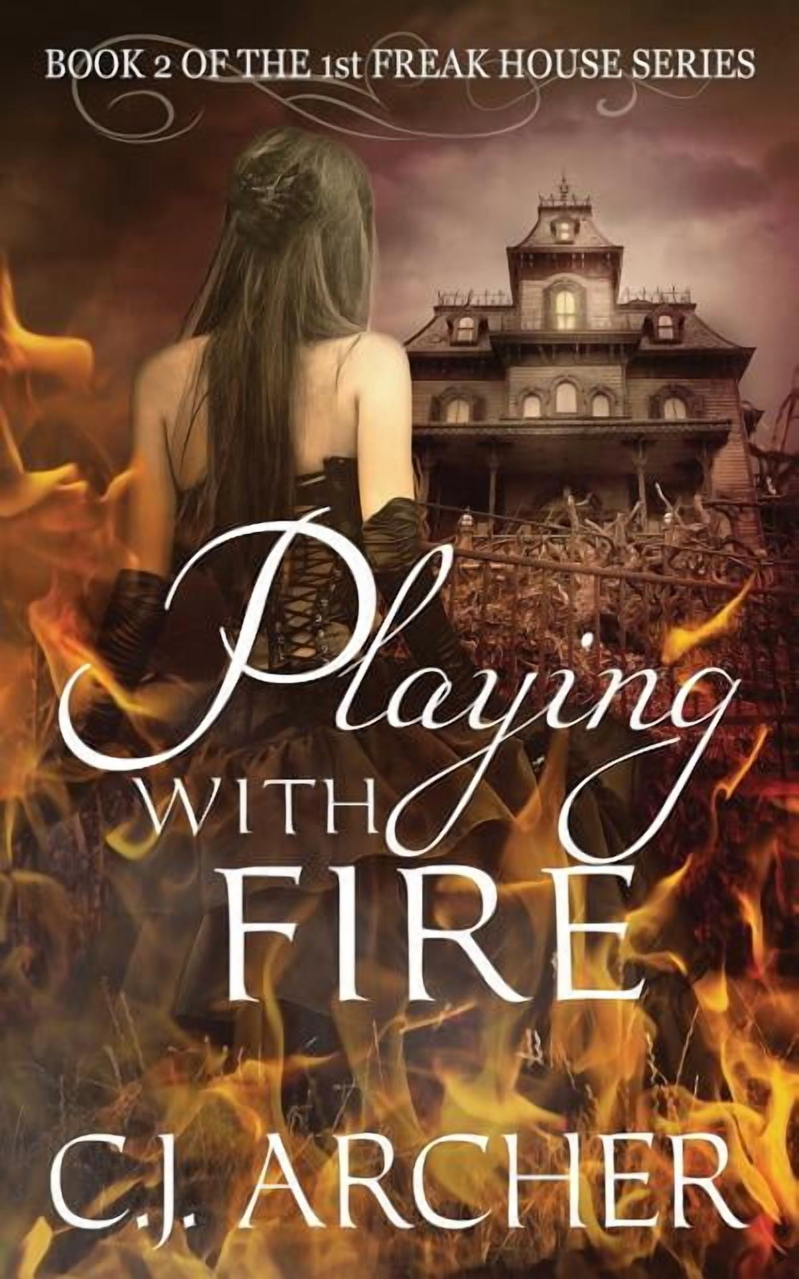 1st Freak House Trilogy Playing With Fire: Book 2 of the 1st Freak ...