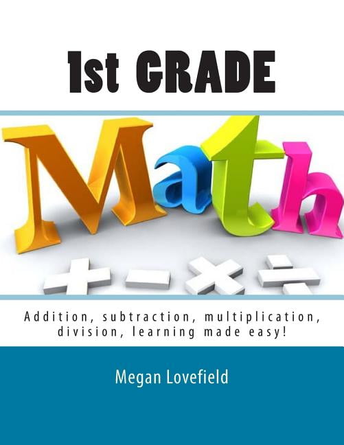 1st Grade 1st Grade Math: Addition, subtraction, multiplication ...