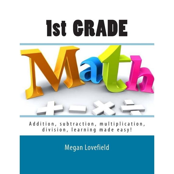 1st Grade Math: Addition, subtraction, multiplication, division ...