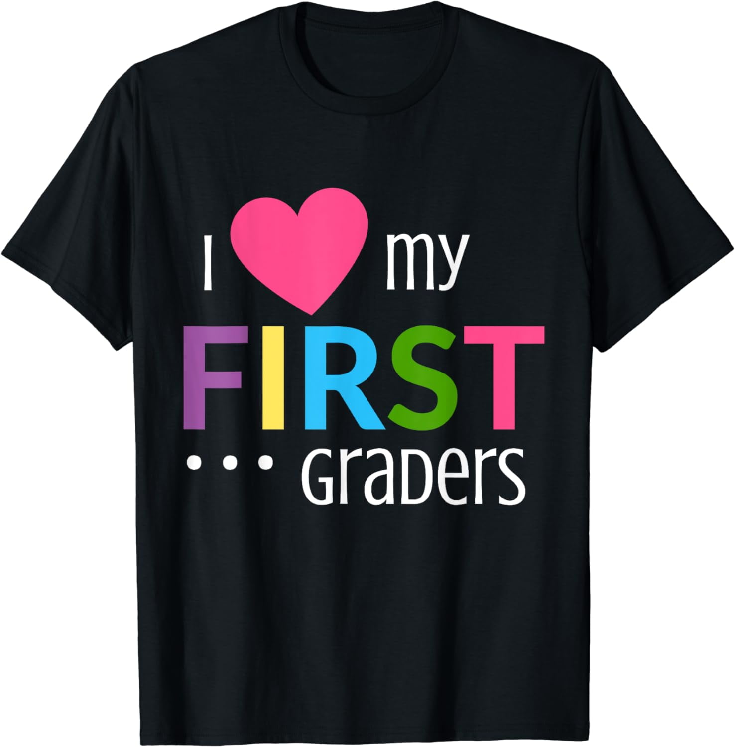 1st Grade Teacher Shirts - I Love My First Graders 2024 T-Shirt ...