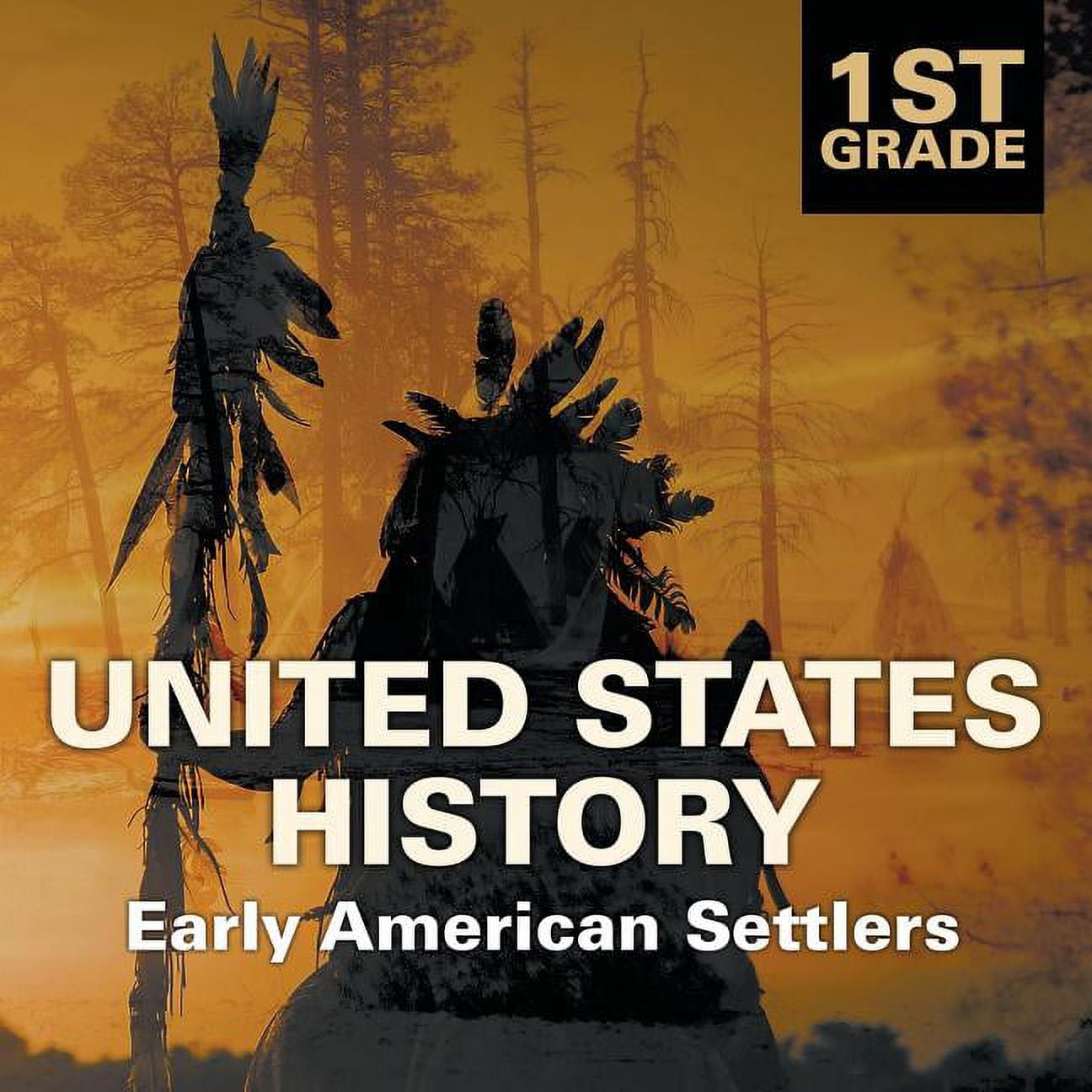 1st Grade United States History: Early American Settlers (Paperback ...