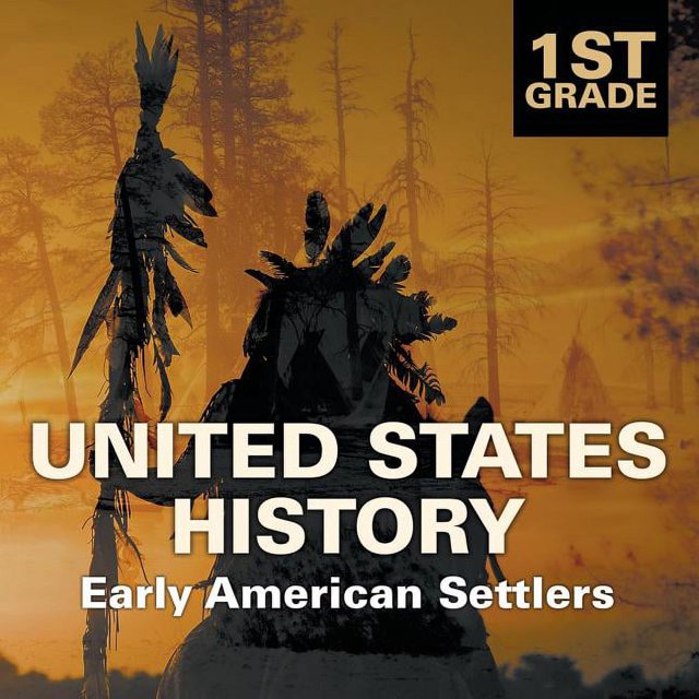 1st Grade United States History: Early American Settlers (Paperback ...