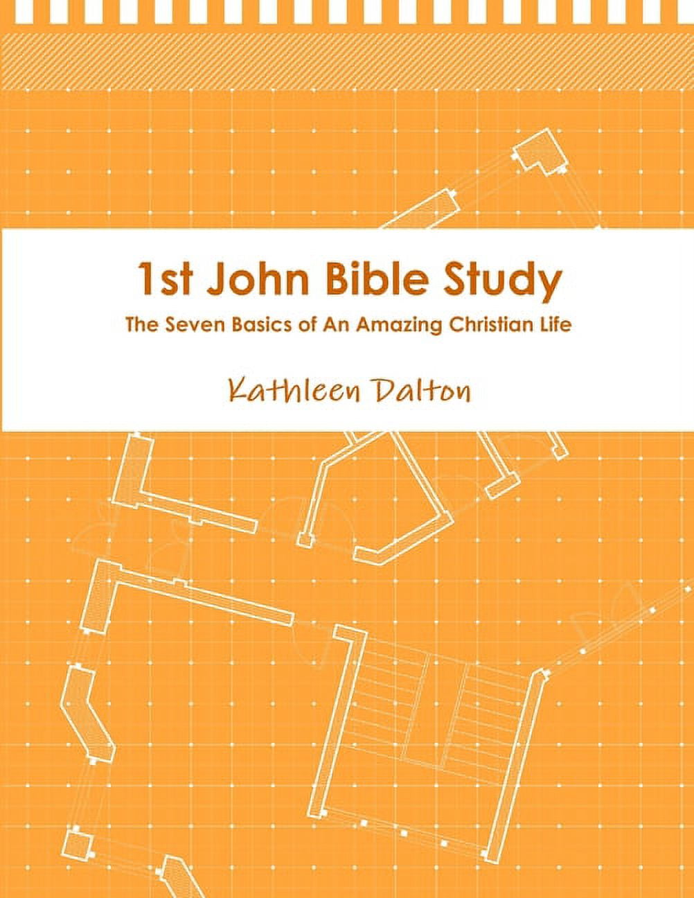 1st John Bible Study The Seven Basics for An Amazing Christian Life ...