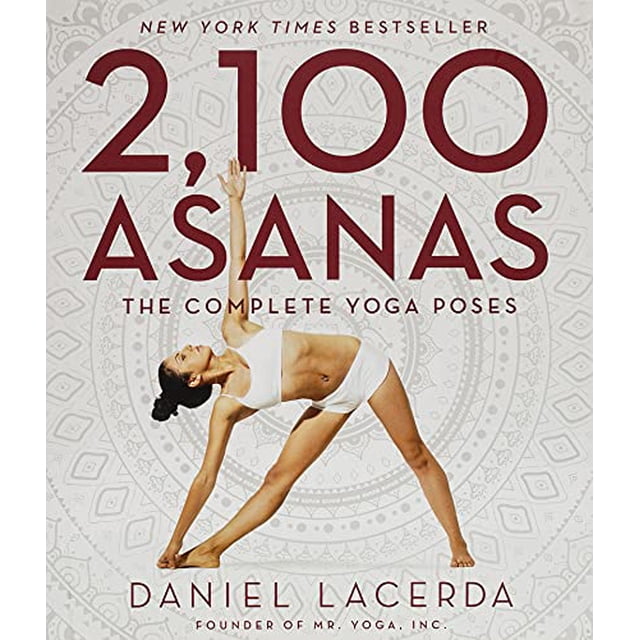 Pre-Owned 2,100 Asanas: The Complete Yoga Poses, 9781631910104 ...