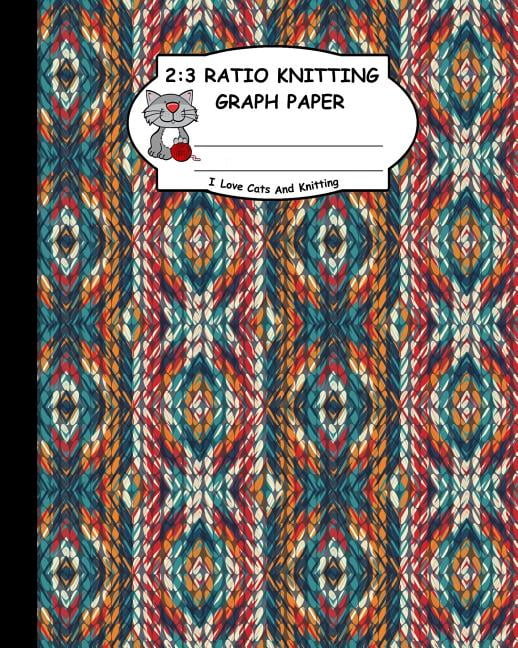 2: 3 Ratio Knitting Graph Paper: I Love Cats And Knitting: Knitter's ...