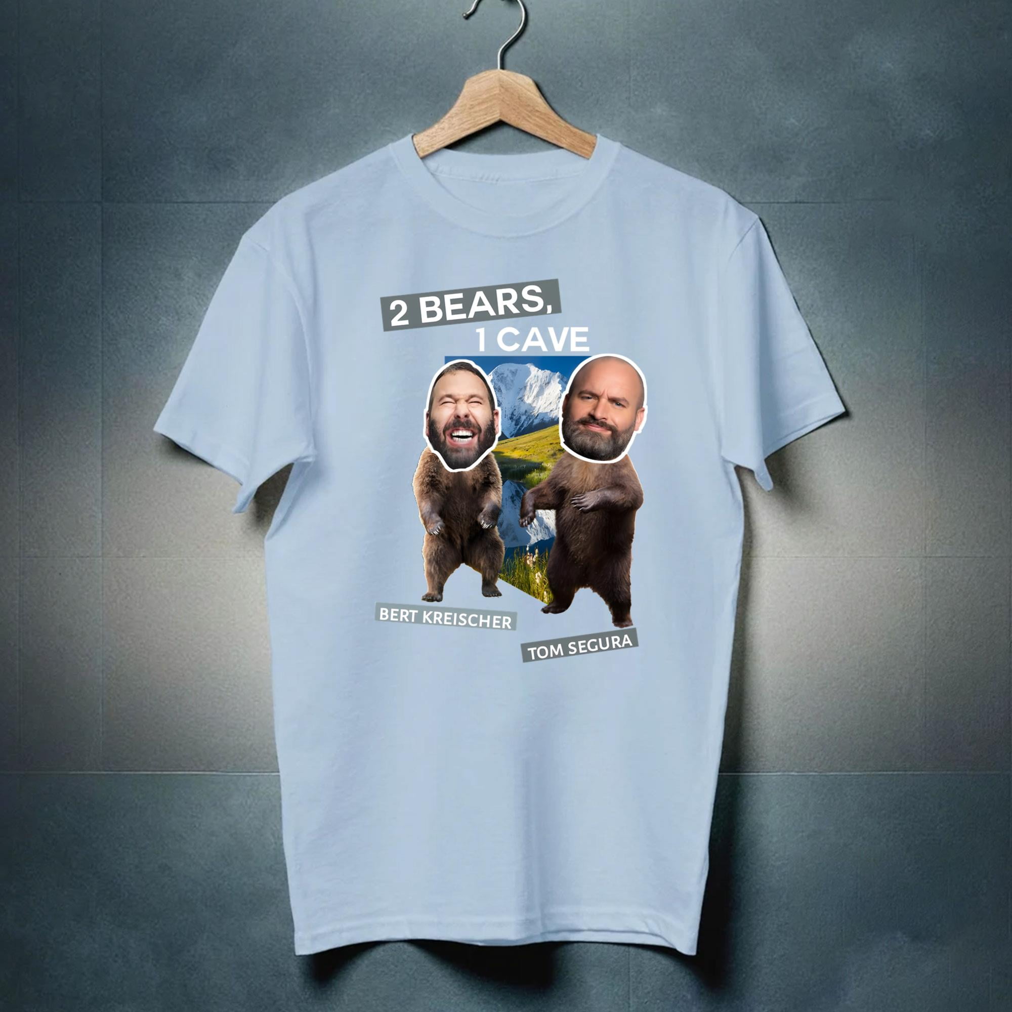 2 Bears 1 Cave T Shirt 2 Bears T Shirt 2 Bears 1 Cave Podcast Tom Segura & Bert Kreischer Joe ...