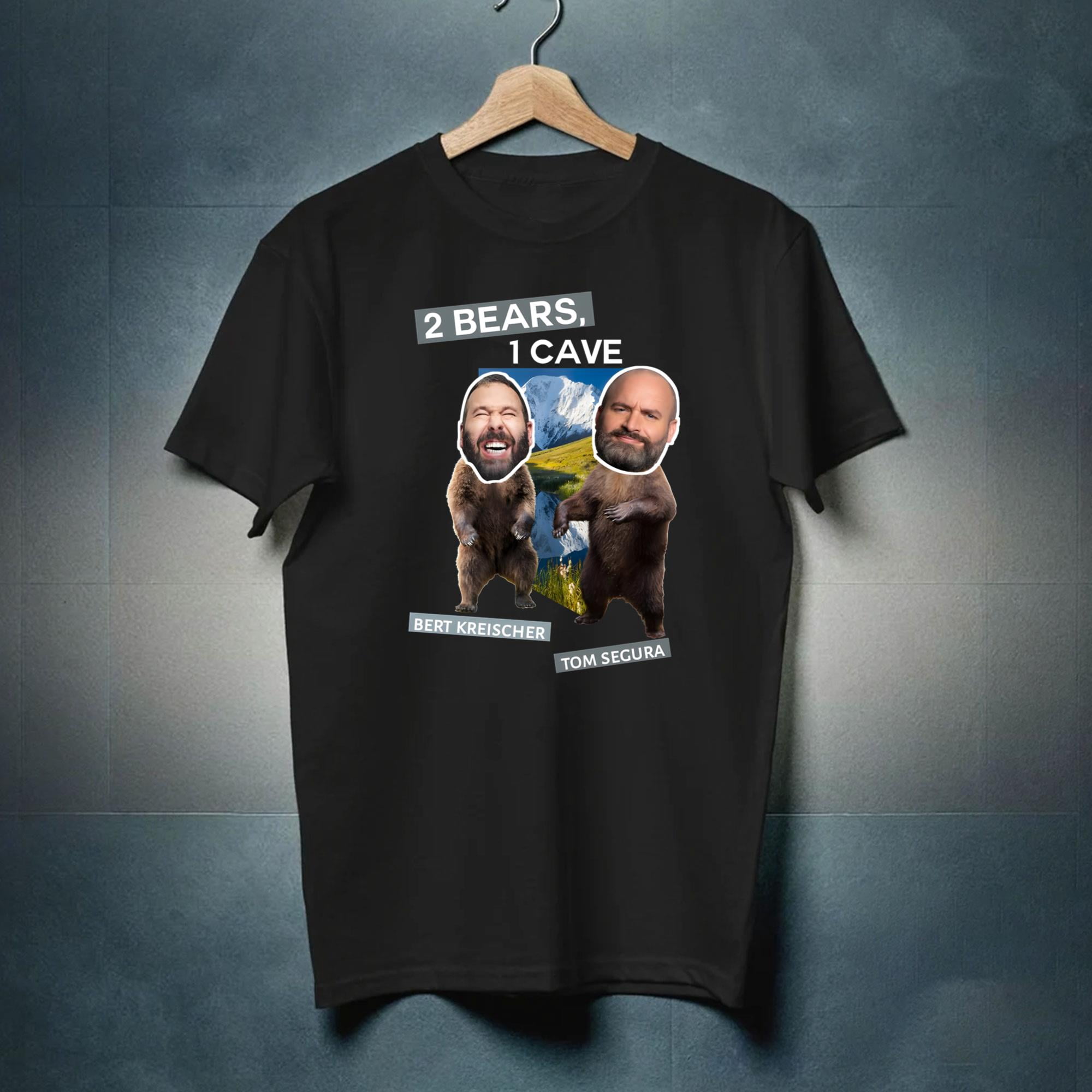 2 Bears 1 Cave T Shirt 2 Bears T Shirt 2 Bears 1 Cave Podcast Tom ...