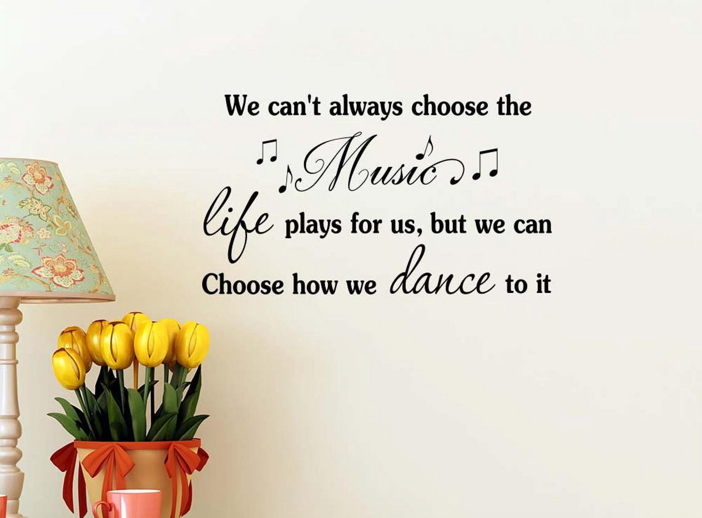 #2 We Cant Always Choose The Music 23 x 13 Vinyl Wall Quote Decal ...