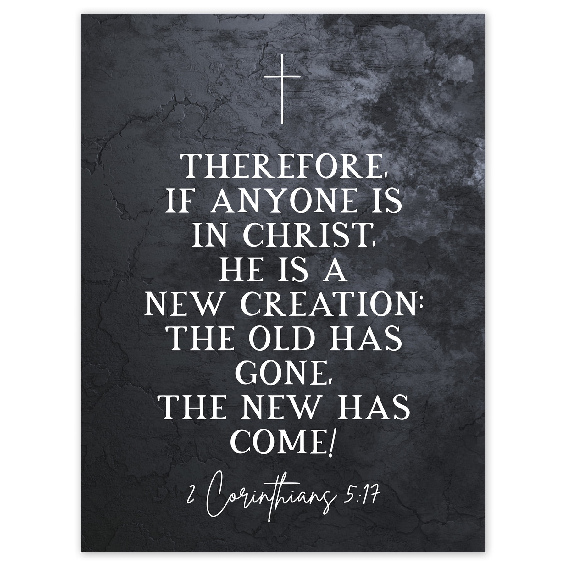 2 Corinthians 5:17 Christ A New Creation Old Has Gone New Has Come ...