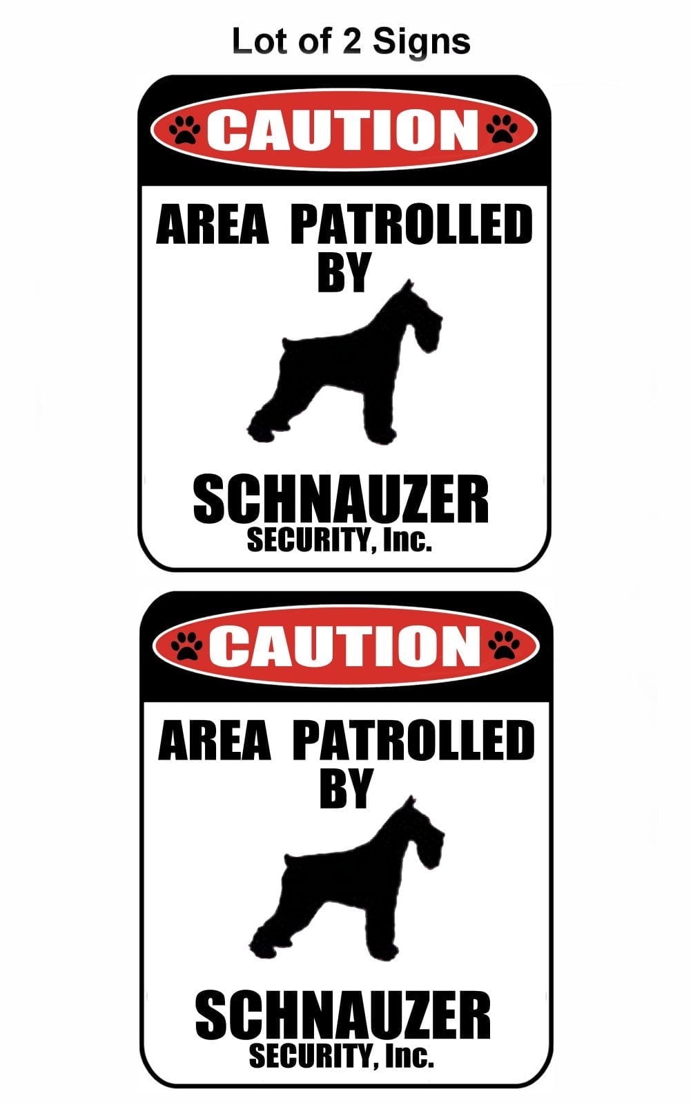 2-Count Caution Area Patrolled by a Schnauzer 9 inch x 11.5 inch ...