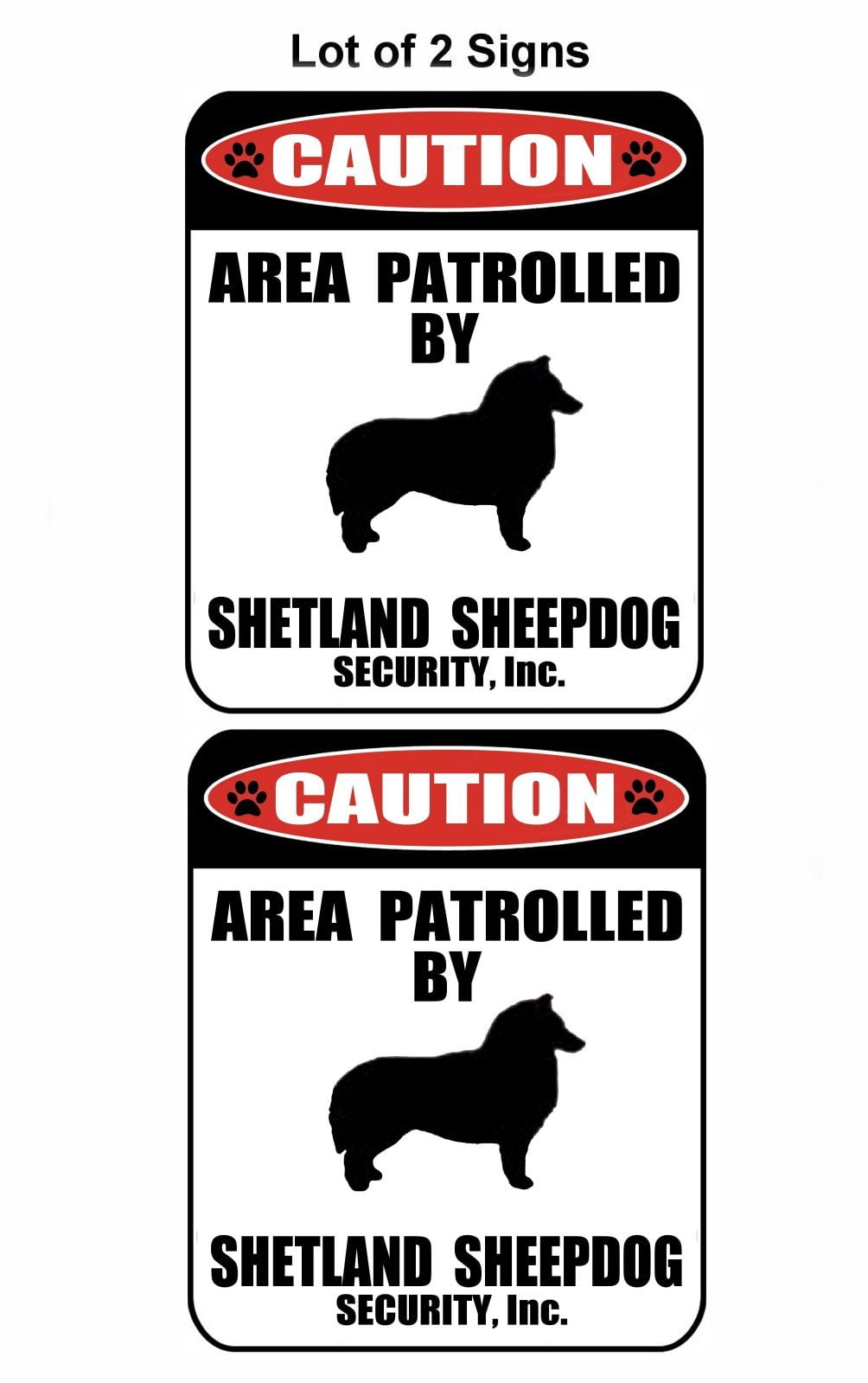 2-Count Caution Area Patrolled by a Shetland Sheepdog 9 inch x 11.5 ...