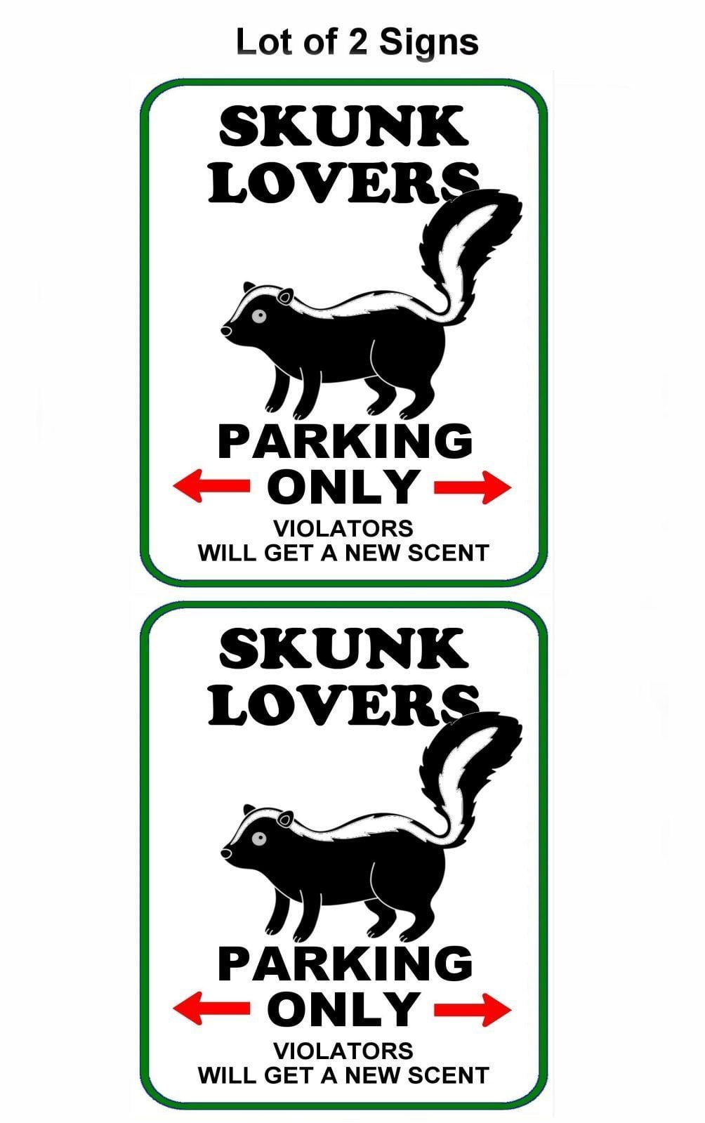 2 Count "Skunk Lovers Parking Only" (v1) 11 inch by 9.5 inch Laminated ...