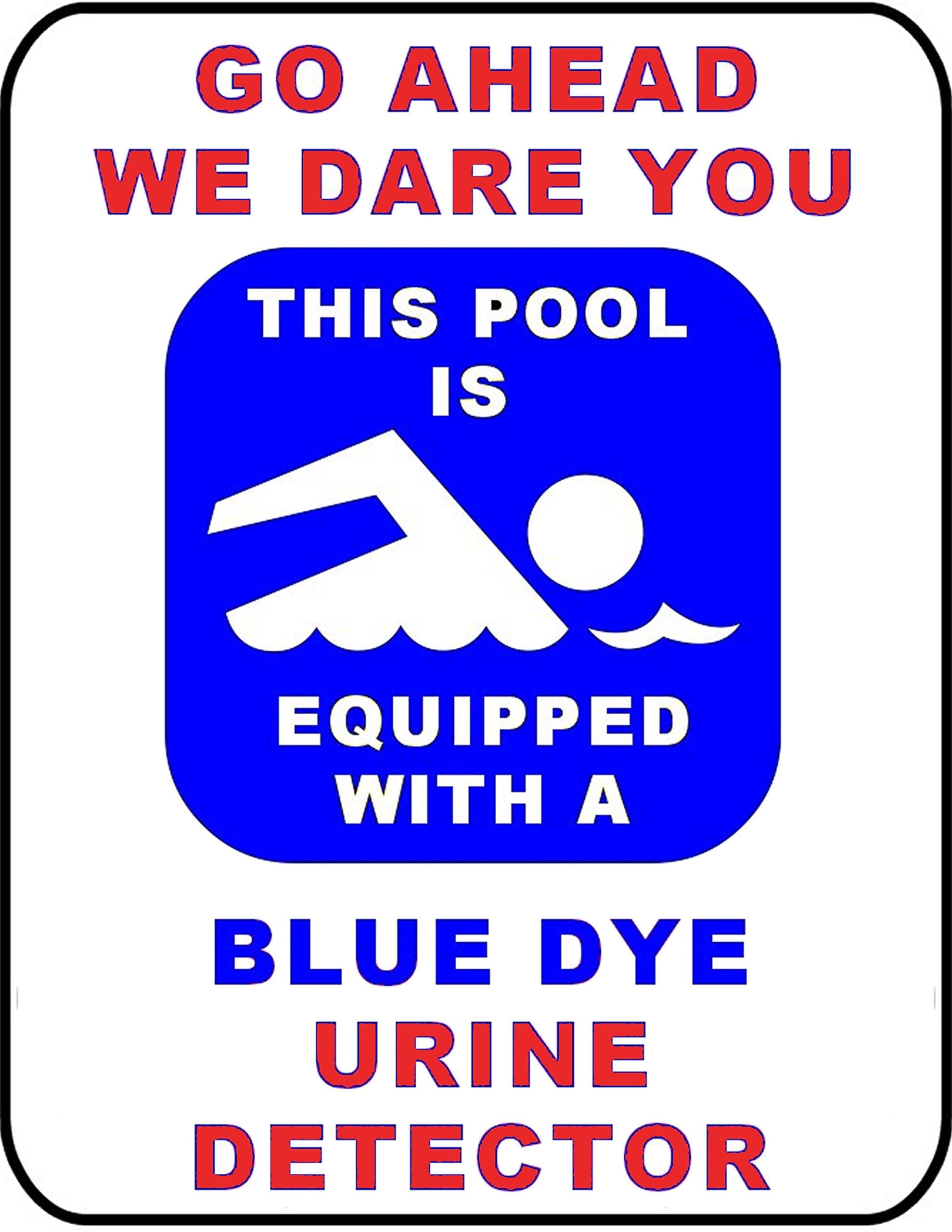 2 Count (v2) "Go Ahead We Dare You This Pool Is Equipped With a Blue ...