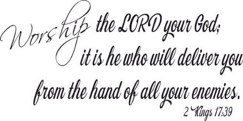 2 Kings 17:39 Vinyl Wall Art, Worship Lord Your God He Will Deliver ...