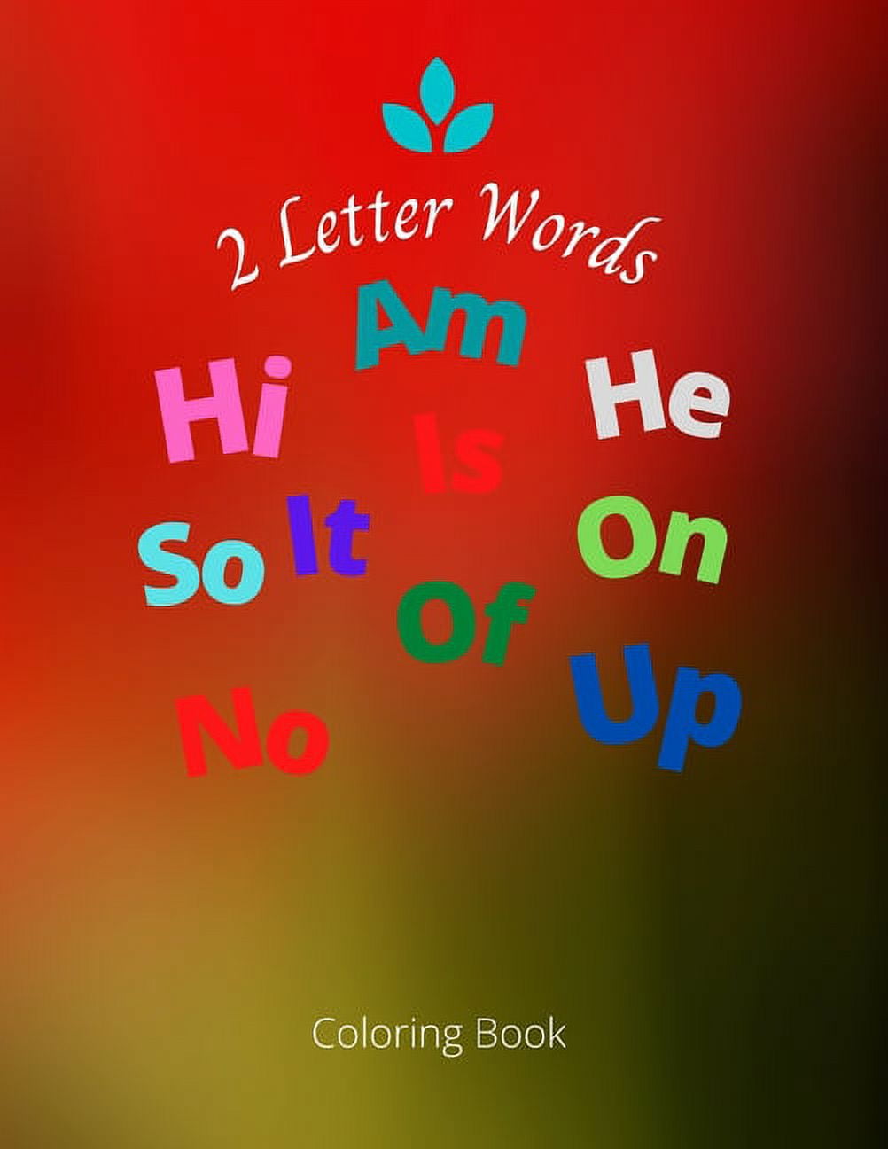 2 Letter Words Coloring Book Nice Beginners Two Letter Words Coloring 2-letter-words-coloring-book-nice-beginners-two-letter-words-coloring