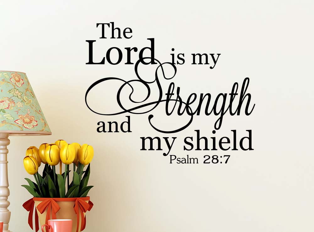 #2 The Lord is My Strength and My Shield 23 X 19 Vinyl Wall Quote God ...