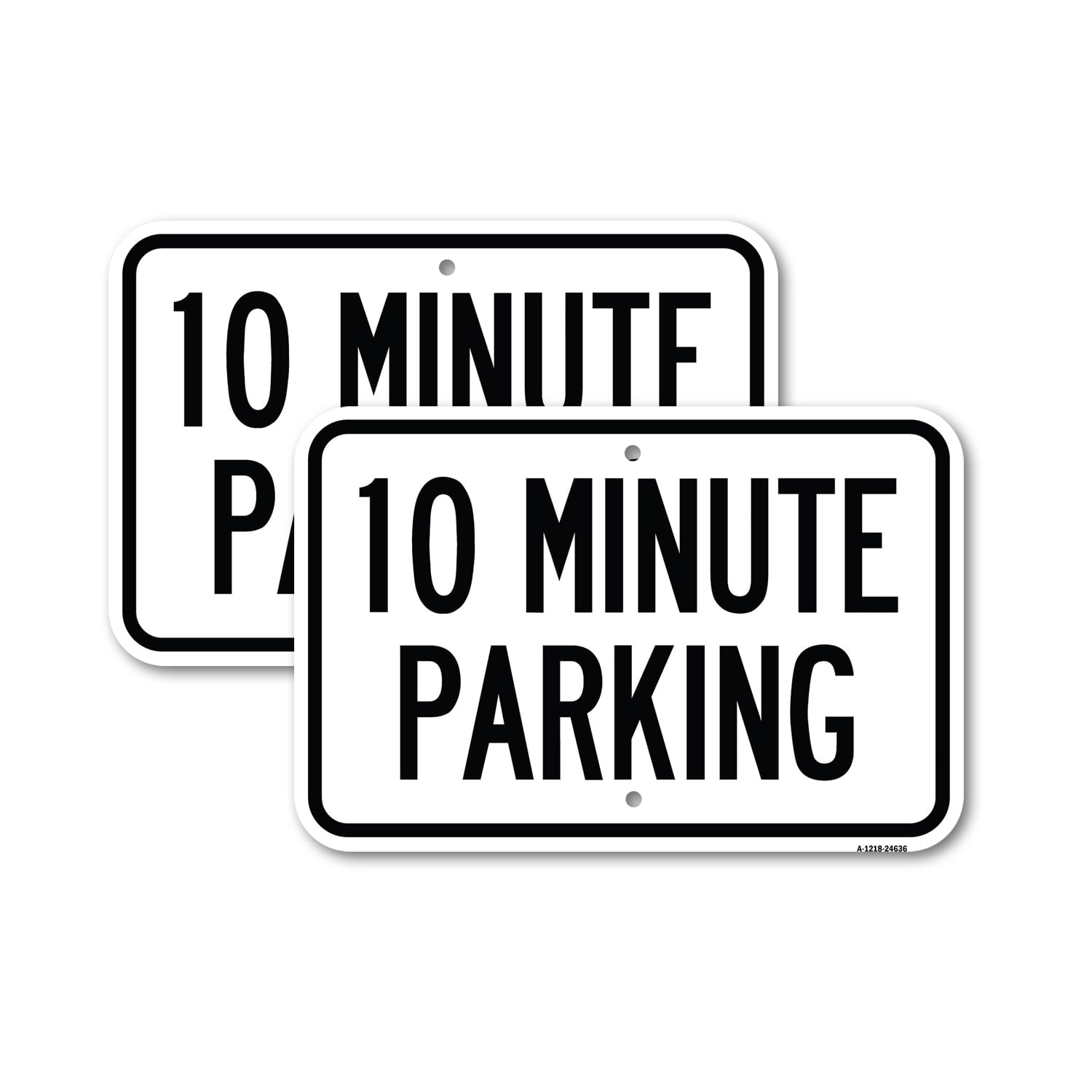 (2 Pack) 10 Minute Parking | 12" X 18" Heavy-Gauge Aluminum Sign | Rust ...