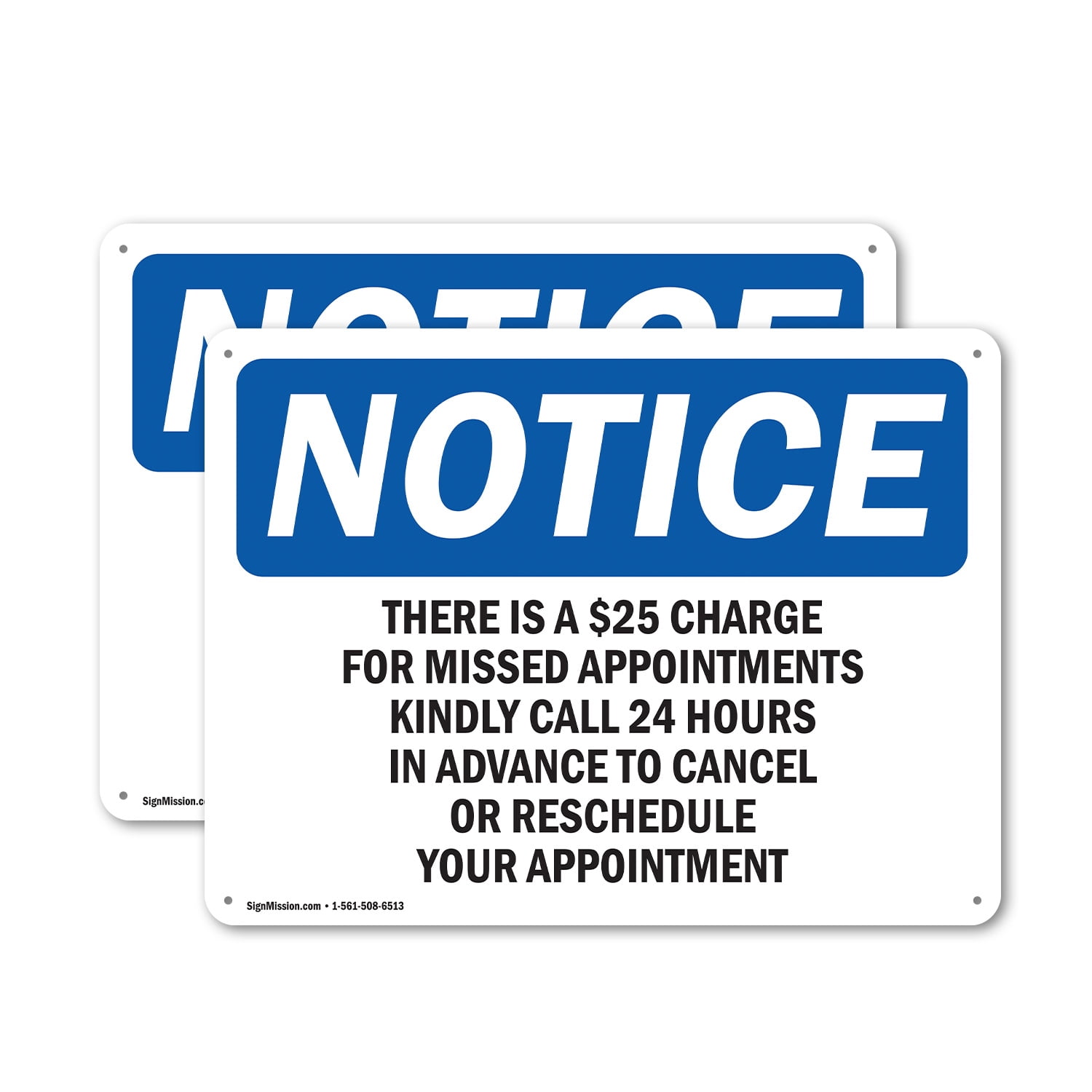 (2 Pack) There Is A $25 Charge For Missed Appointments OSHA Notice Sign ...