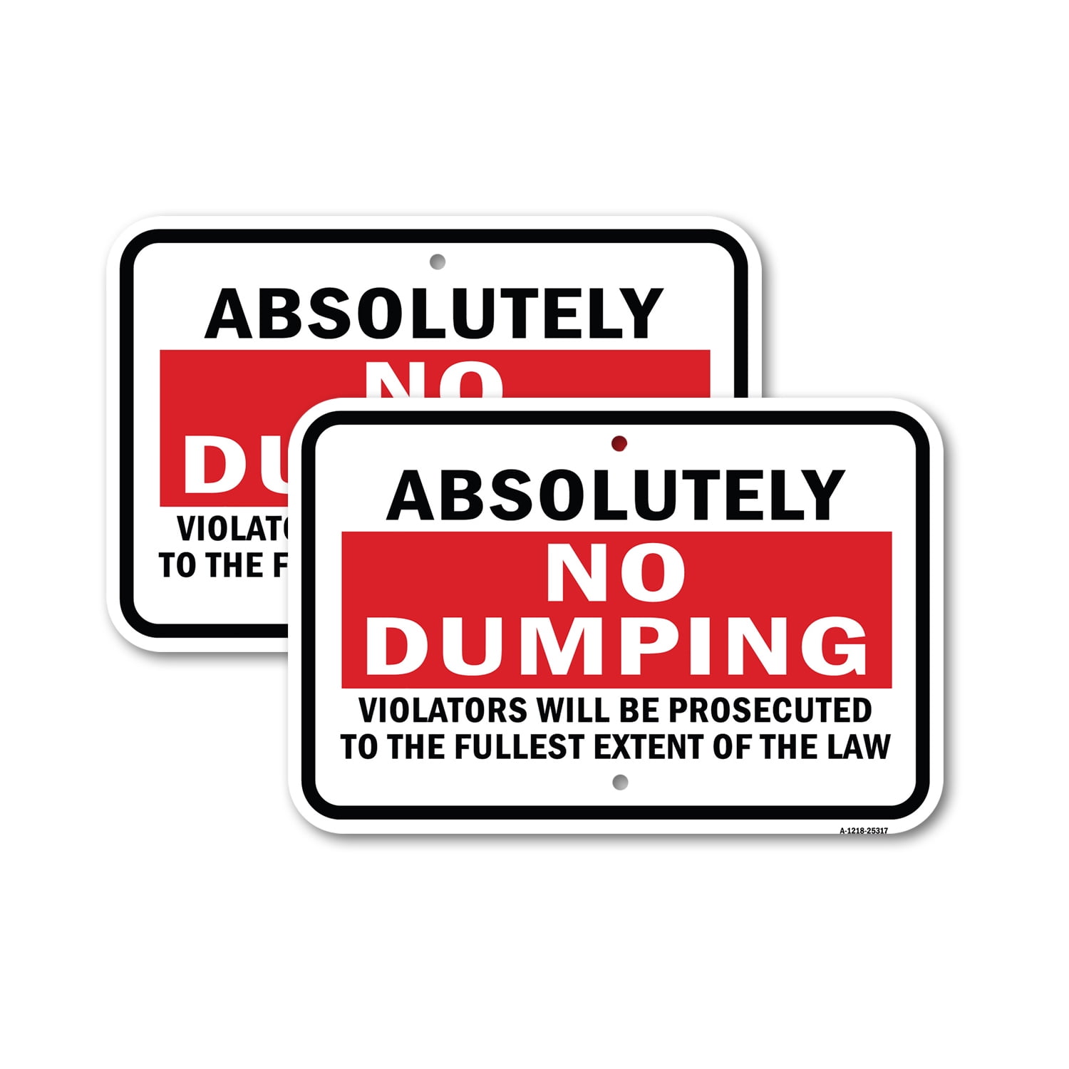 (2 Pack) Absolutely No Dumping Violators Will Be Prosecuted | 12" X 18" Heavy-Gauge Aluminum ...