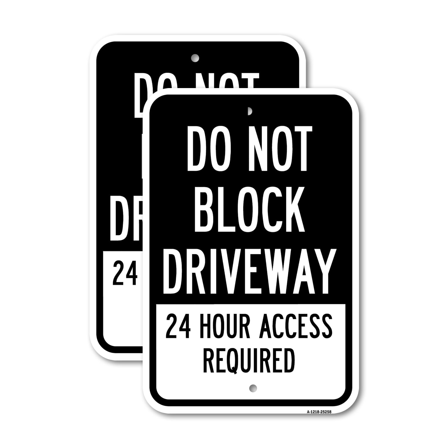 (2 Pack) Do Not Block Driveway 24 Hour Access Required 1 | 12" X 18" Heavy-Gauge Aluminum Sign ...
