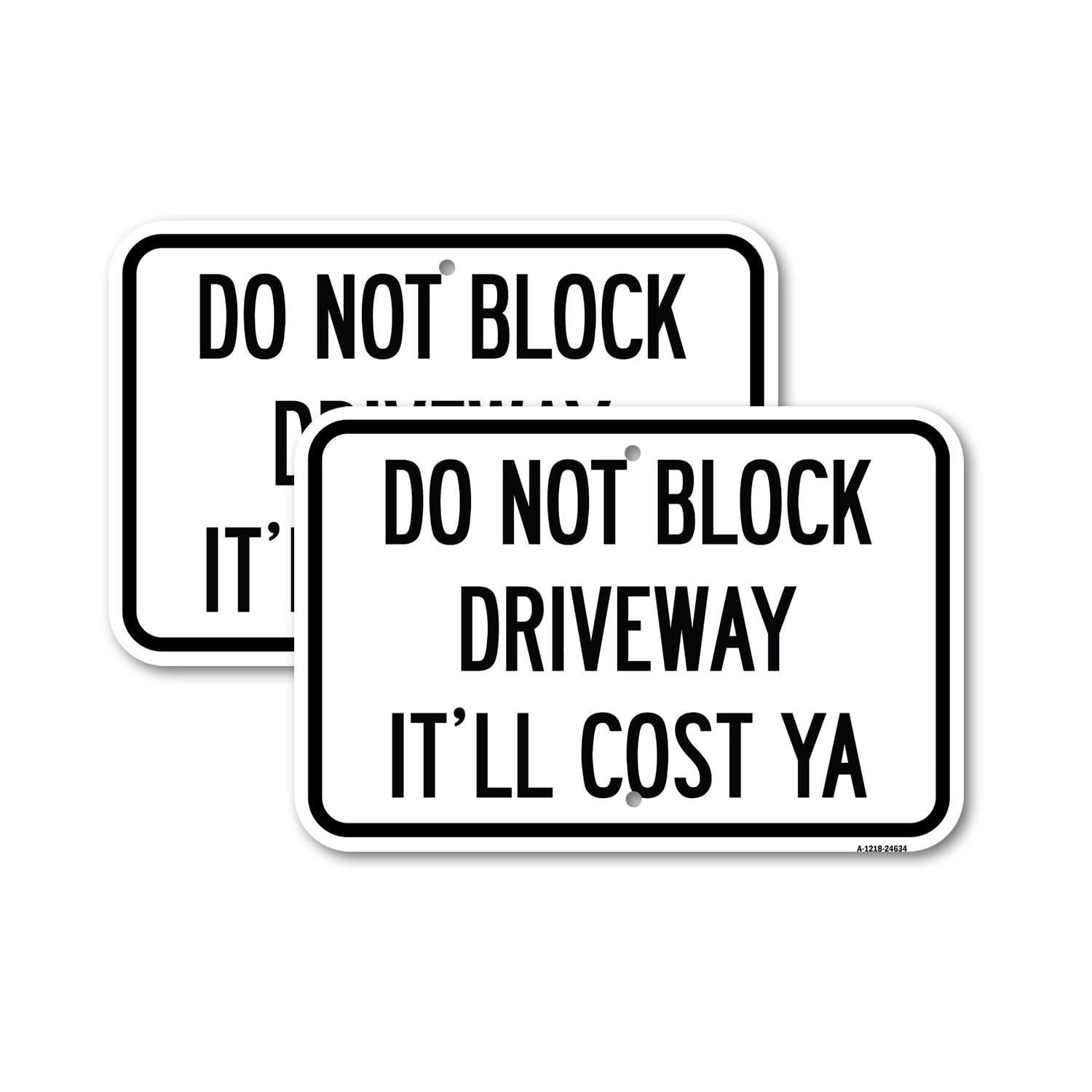 (2 Pack) Do Not Block Driveway - It'll Cost Ya | 12" X 18" Heavy-Gauge ...