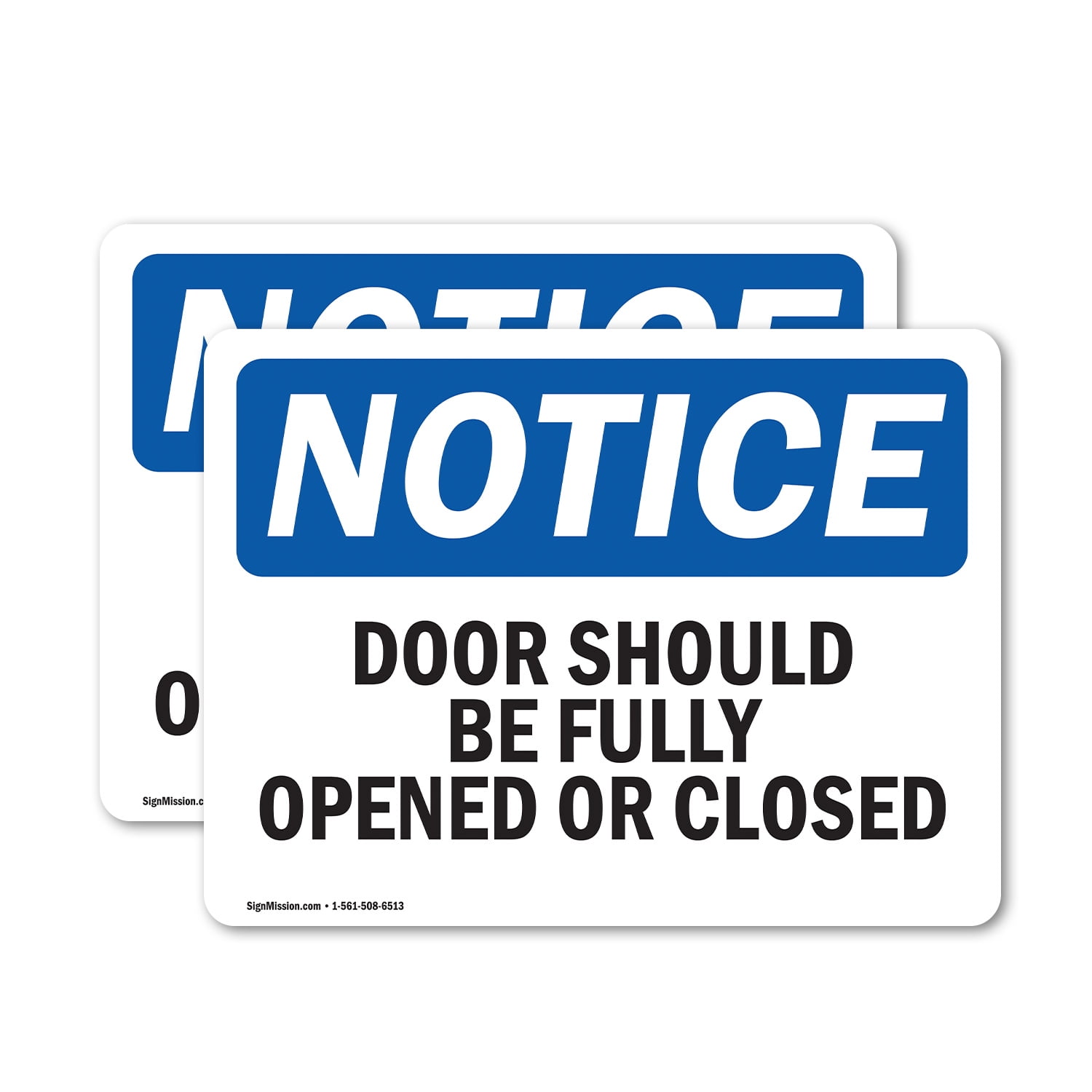 (2 Pack) Doors Should Be Fully Opened Or Closed OSHA Notice Sign ...
