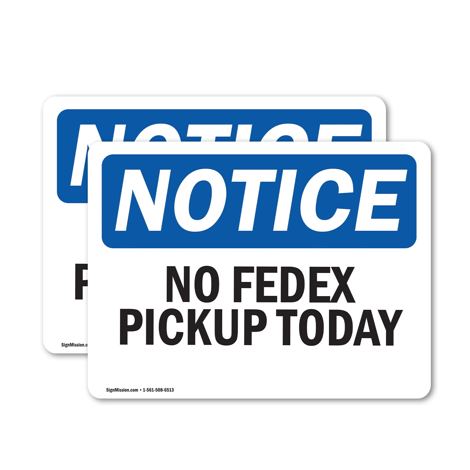 (2 Pack) No Fedex Pickup Today OSHA Notice Sign 7 Inch X 5 Inch Vinyl ...