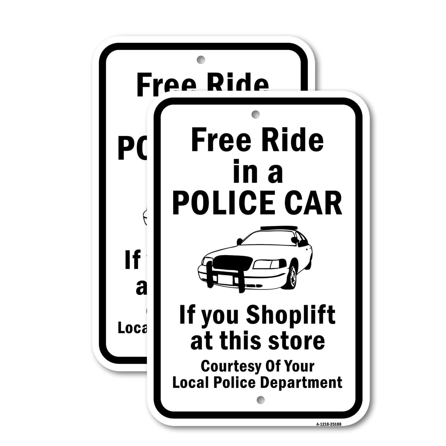 (2 Pack) Free Ride In A Police Car If You Shoplift Courtesy | 18" X 24 ...