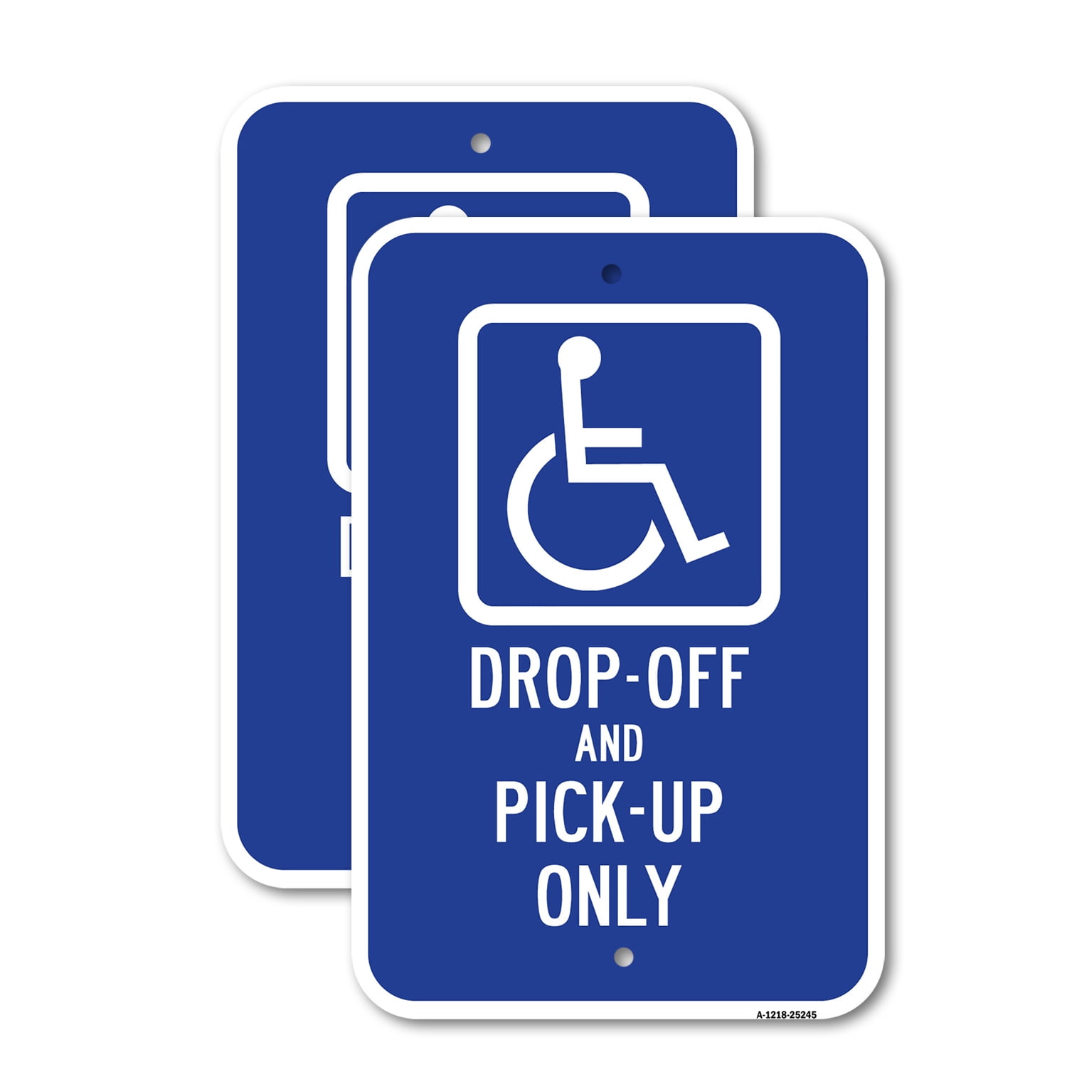 (2 Pack) Handicap Drop-Off And Pick-Up Only Sign | 12" X 18" Heavy ...