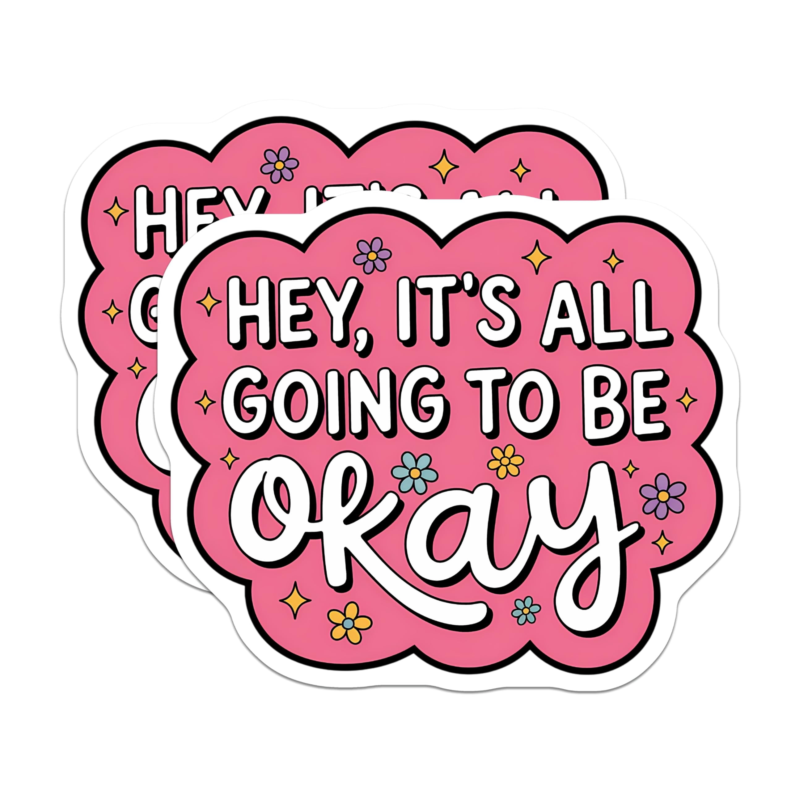 (2 Pack) Hey Its All Going to Be Okay Stickers - Positive Affirmation ...