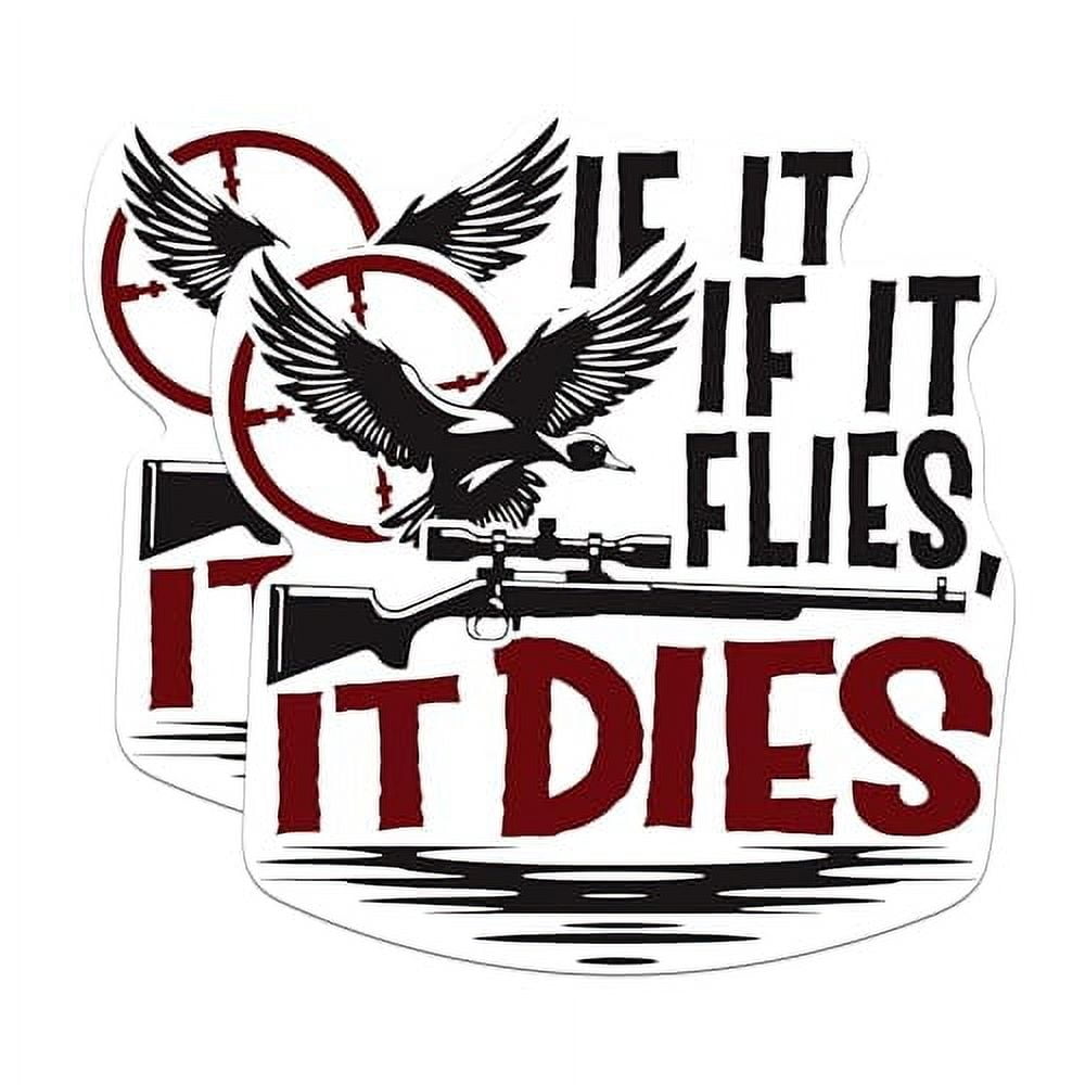 (2 Pack) If It Flies It Dies Stickers - Funny Duck Hunting Stickers ...