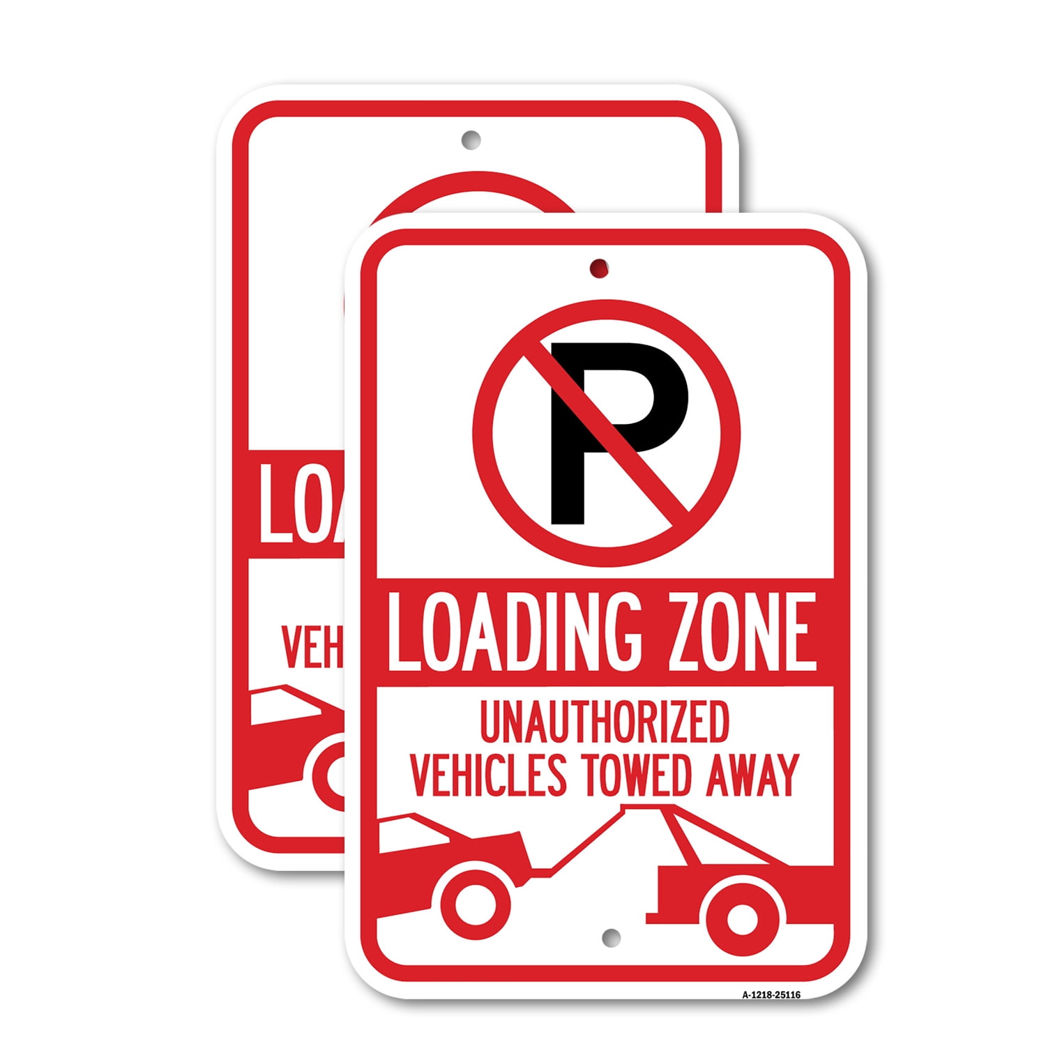 (2 Pack) Loading Zone Unauthorized Vehicles Towed Away | 12" X 18 ...