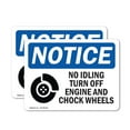 (2 Pack) No Idling Turn Off Engine And Chock Wheels OSHA Notice Sign ...