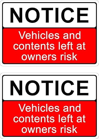2 Pack Notice Vehicles and contents left at owners risk Sign 12 x 8 ...