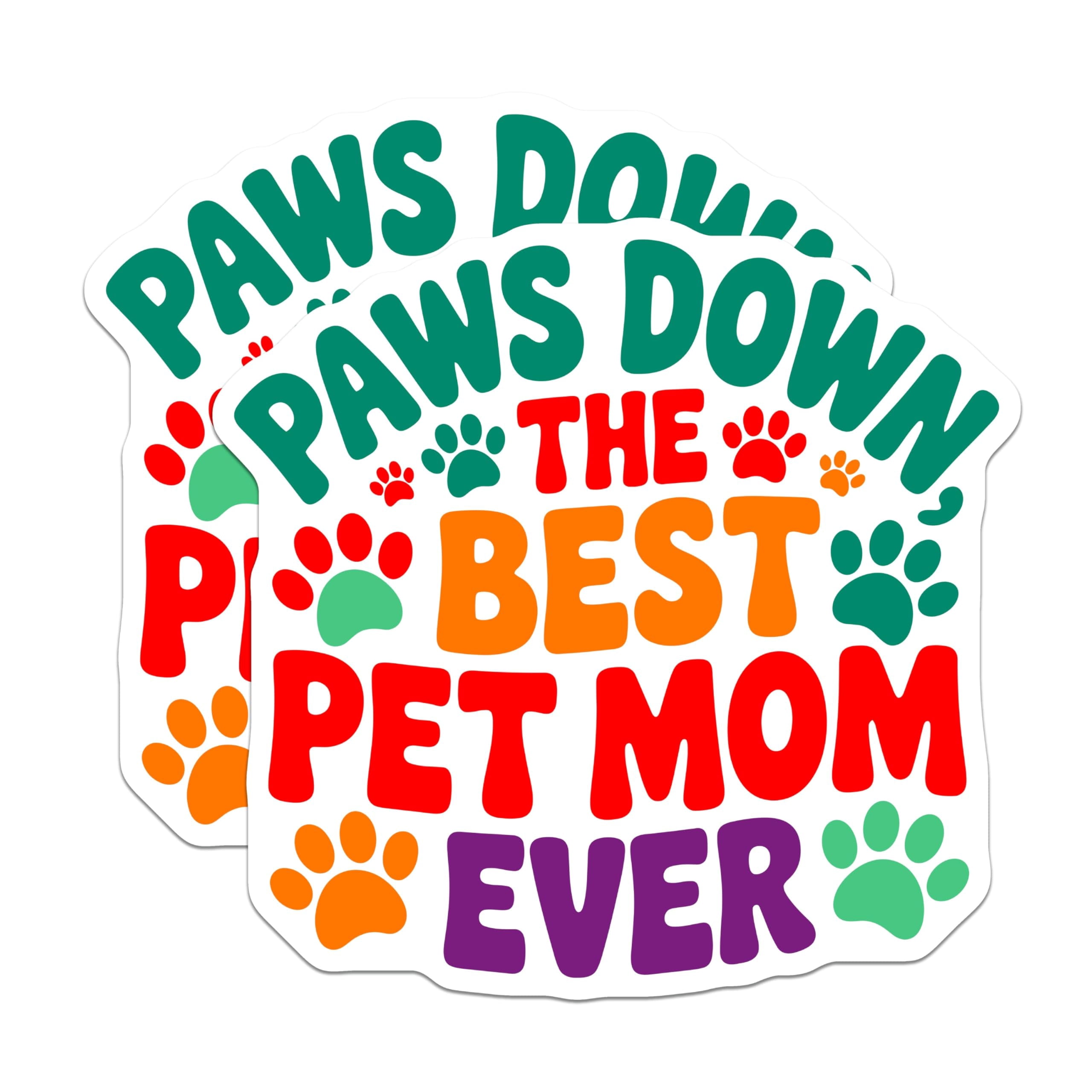 (2 Pack) Paws Down Pet Mom Stickers - Best Pet Mom Ever Decals - Animal ...