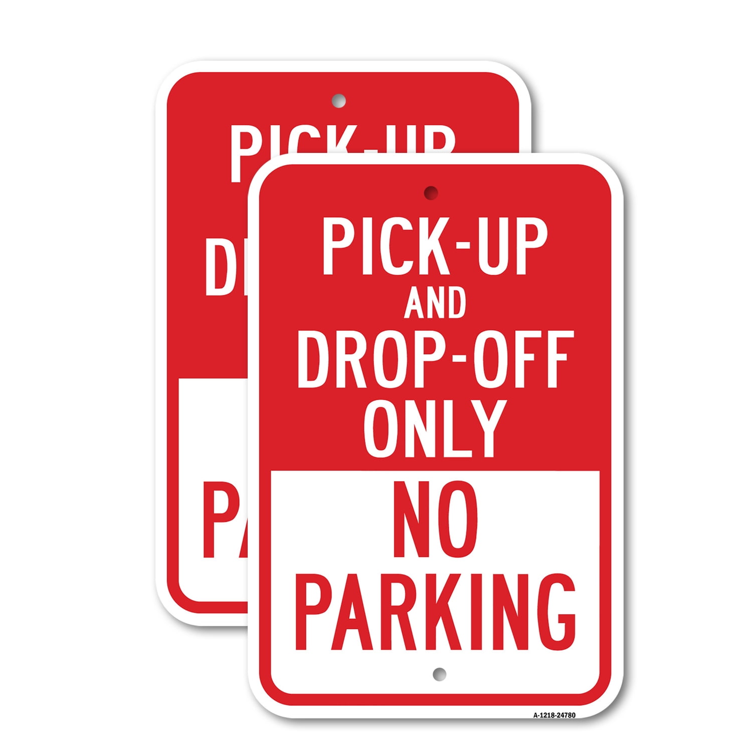 (2 Pack) Pick-Up And Drop-Off Only No Parking Sign | 12" X 18" Heavy ...
