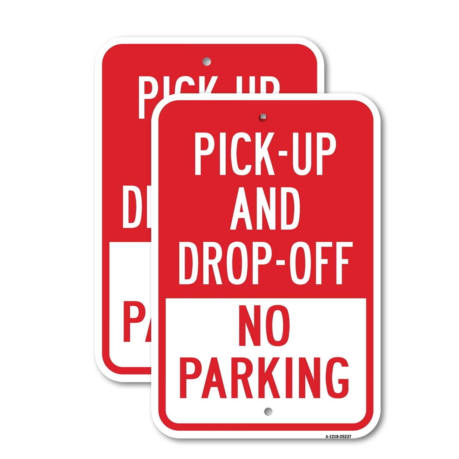 (2 Pack) Pick-Up And Drop-Off Only No Parking Sign | 18" X 24" Heavy ...