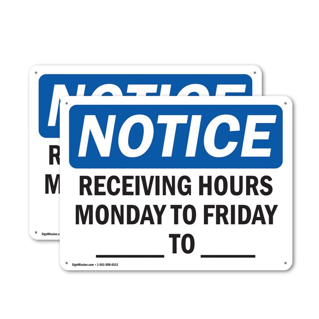 (2 Pack) Receiving Hours Monday To Friday ____ To ____ OSHA Notice Sign ...